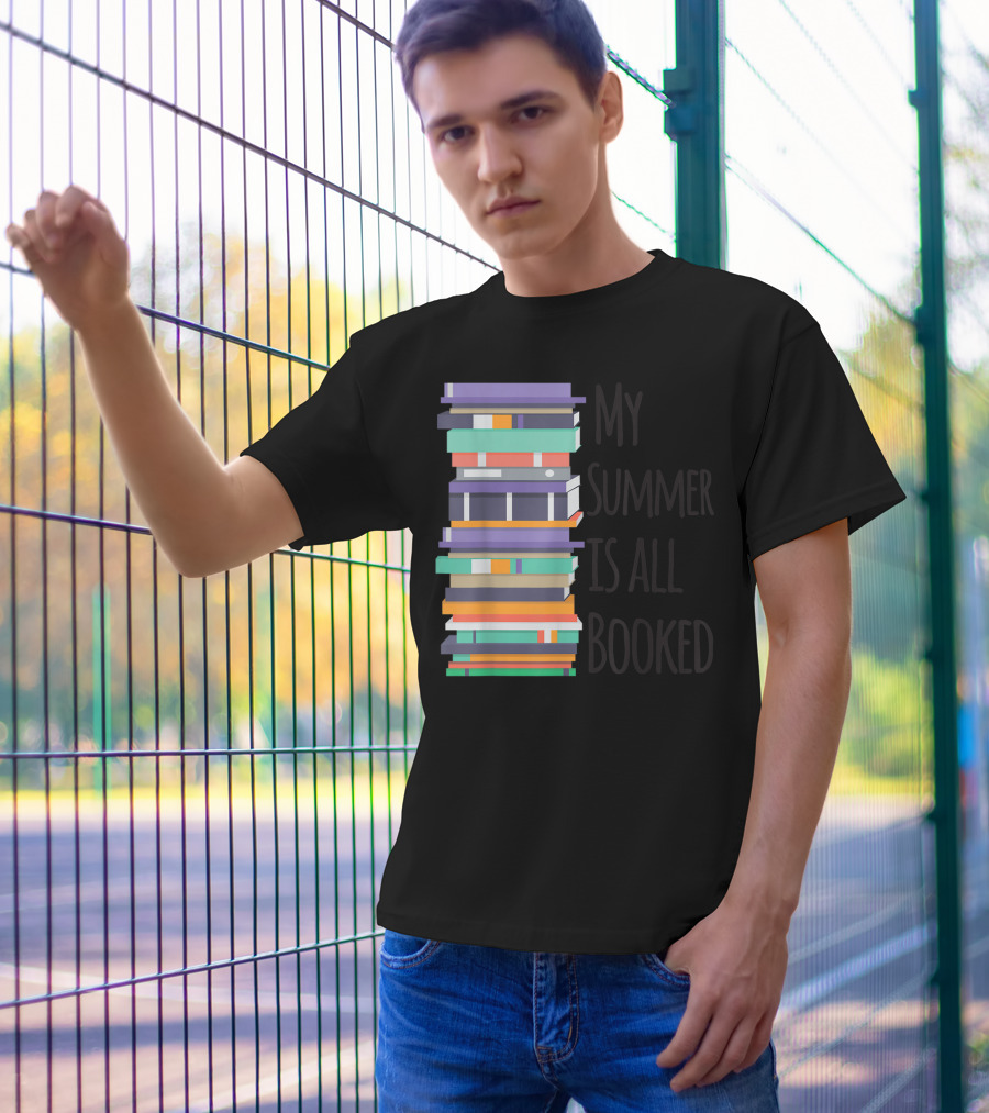 My Summer Is All Booked Funny Book Lover Stack T-Shirt