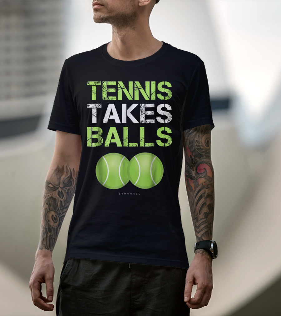 Tennis Takes Balls Tennis Play Funny Tennis T-Shirt
