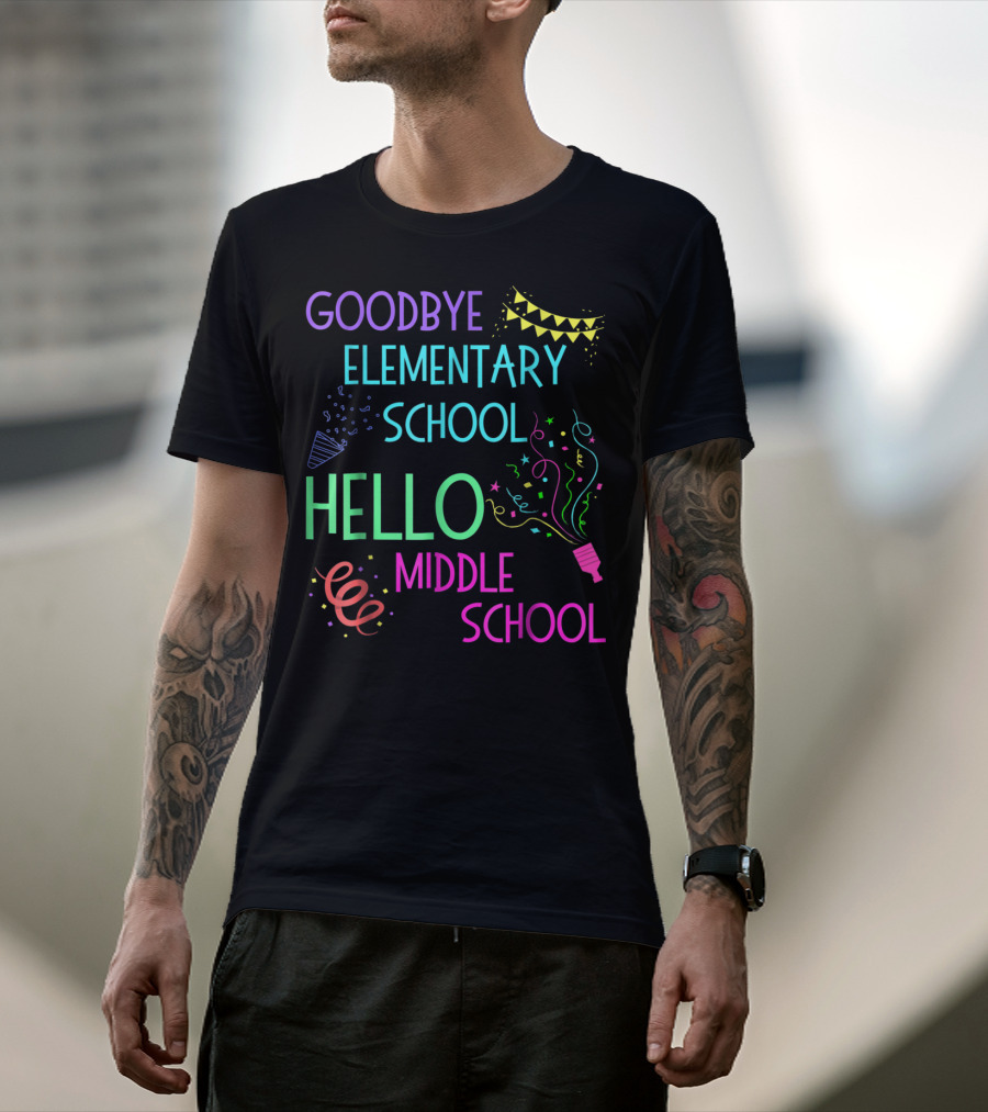 Goodbye Elementary School Hello Middle School Graduation T-Shirt