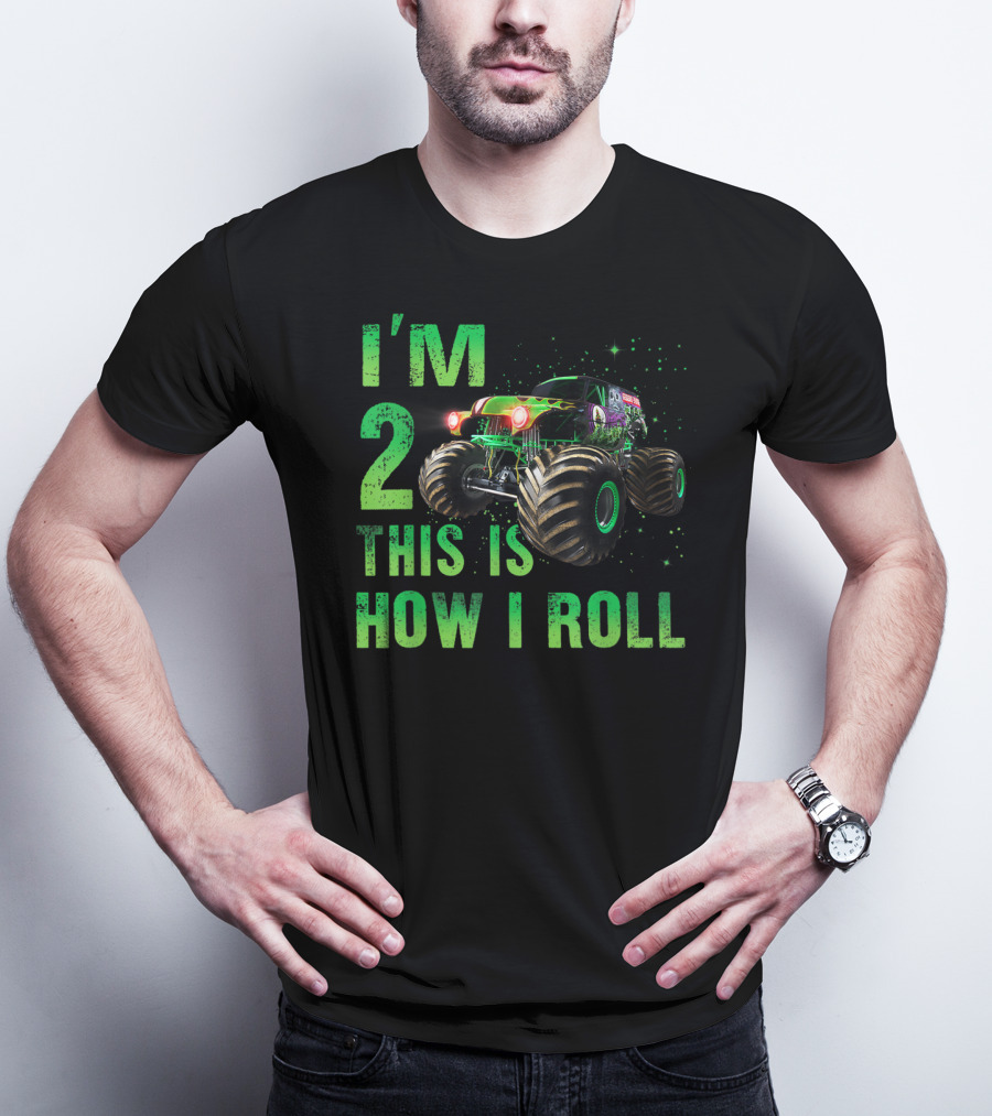 I'm 2 This Is How I Roll Monster Truck 2nd Birthday 2 Years Old T-Shirt