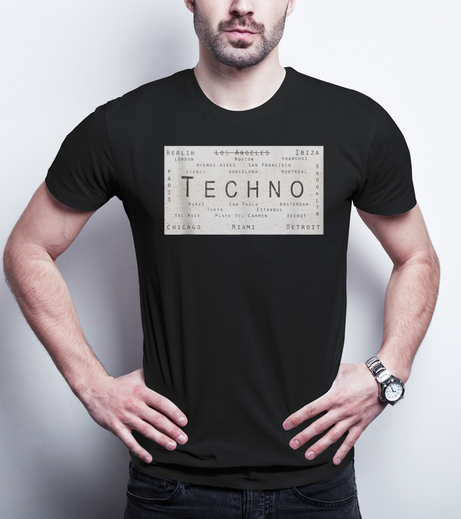 Techno Music Cities Berlin London Ibiza Detroit Paris Tokyo Miami Brooklyn Montreal T-Shirt