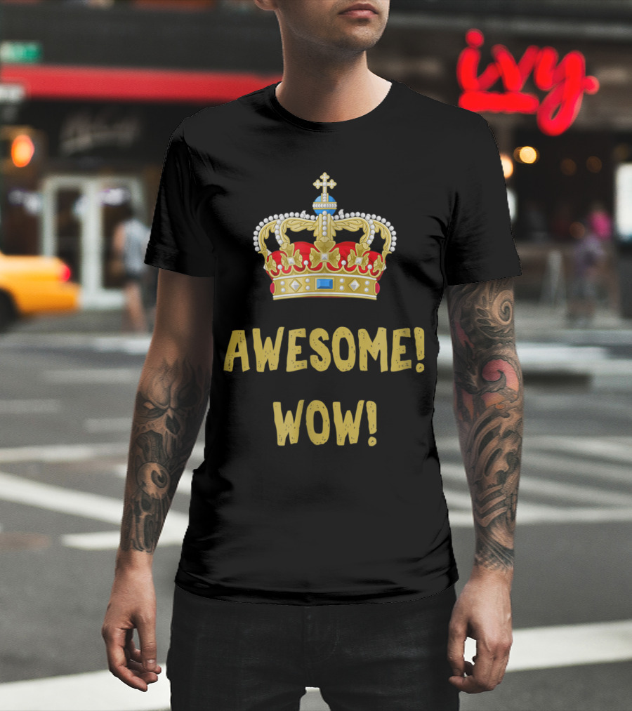 King George Awesome Wow Founding Father Hamilton Crown T-Shirt