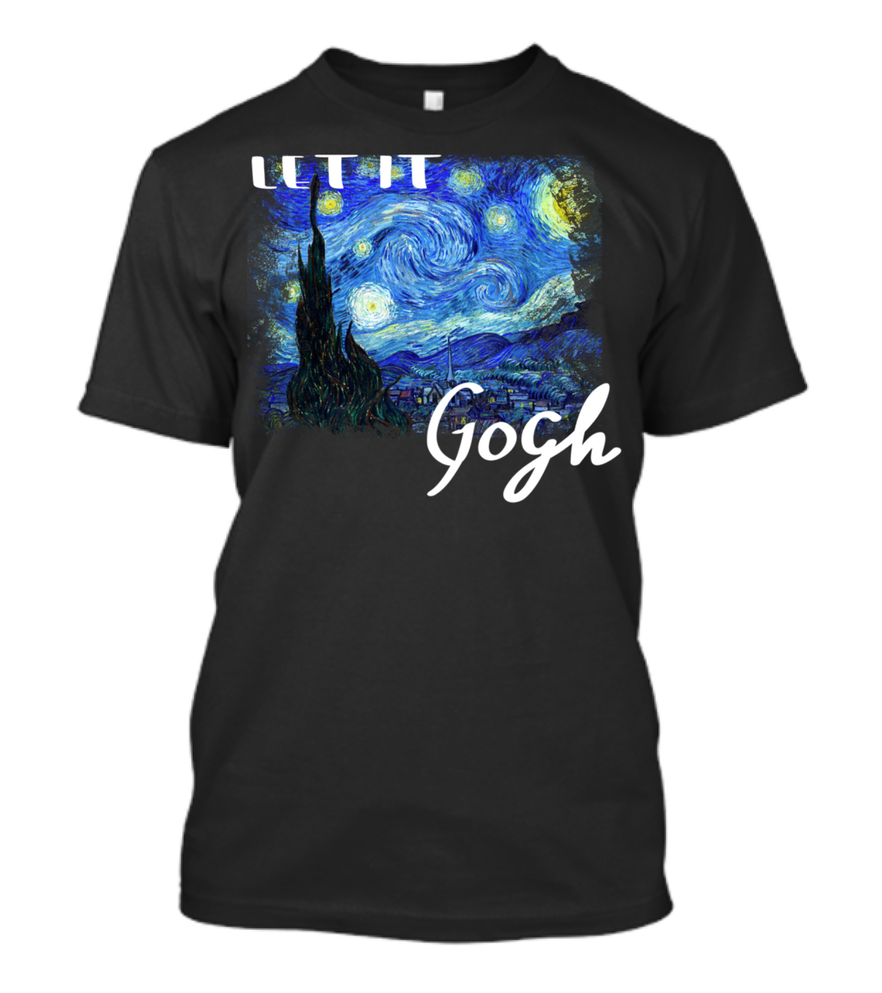 Let It Gogh Starry Night Vincent Van Gogh T-Shirt