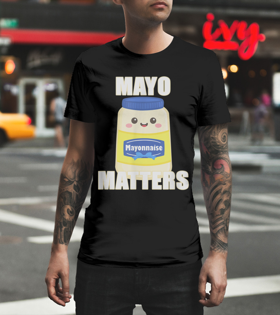 Mayo Matters Mayonnaise Cute Jar T-Shirt