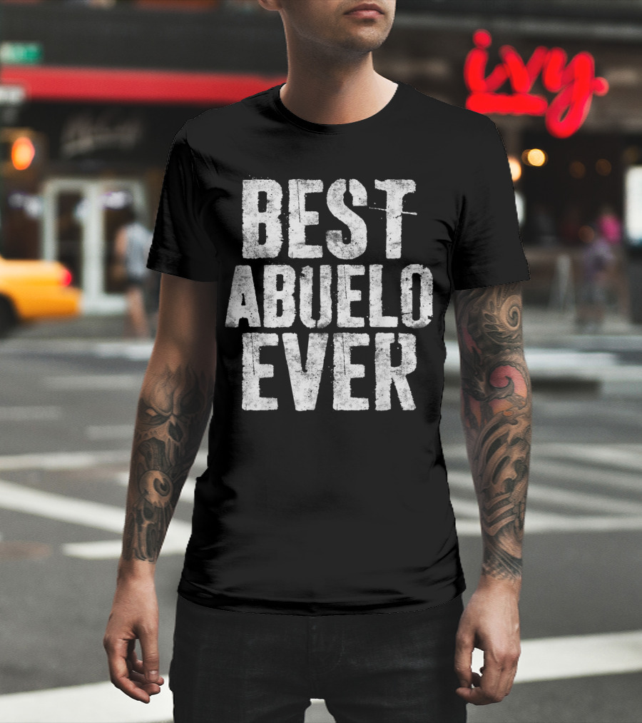 Best Abuelo Ever T-Shirt