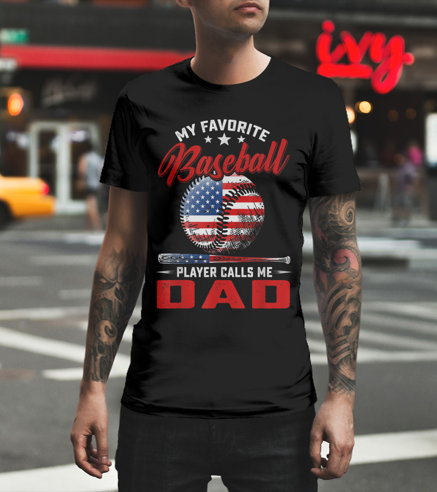 My Favorite Baseball Player Calls Me Dad Vintage American Flag Baseball Bat T-Shirt