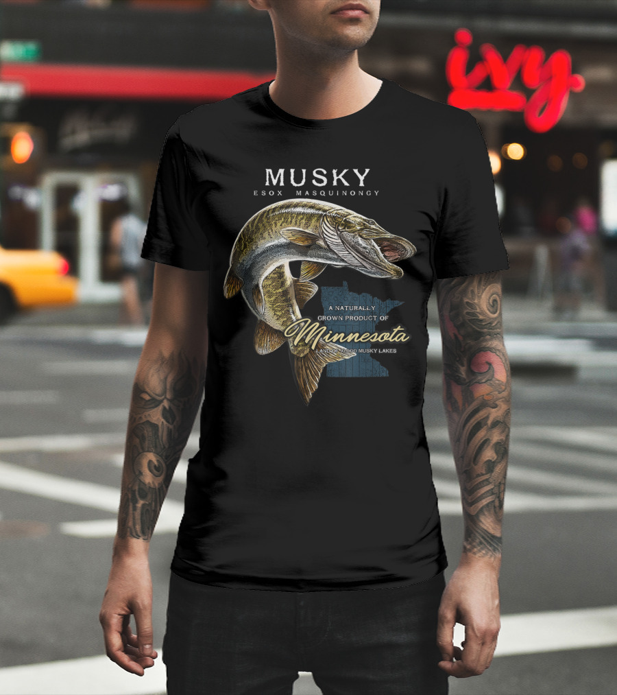 Musky Fishing Esox Masquinongy Naturally Grown Product Of Minnesota Wild 10,000 Lakes T-Shirt