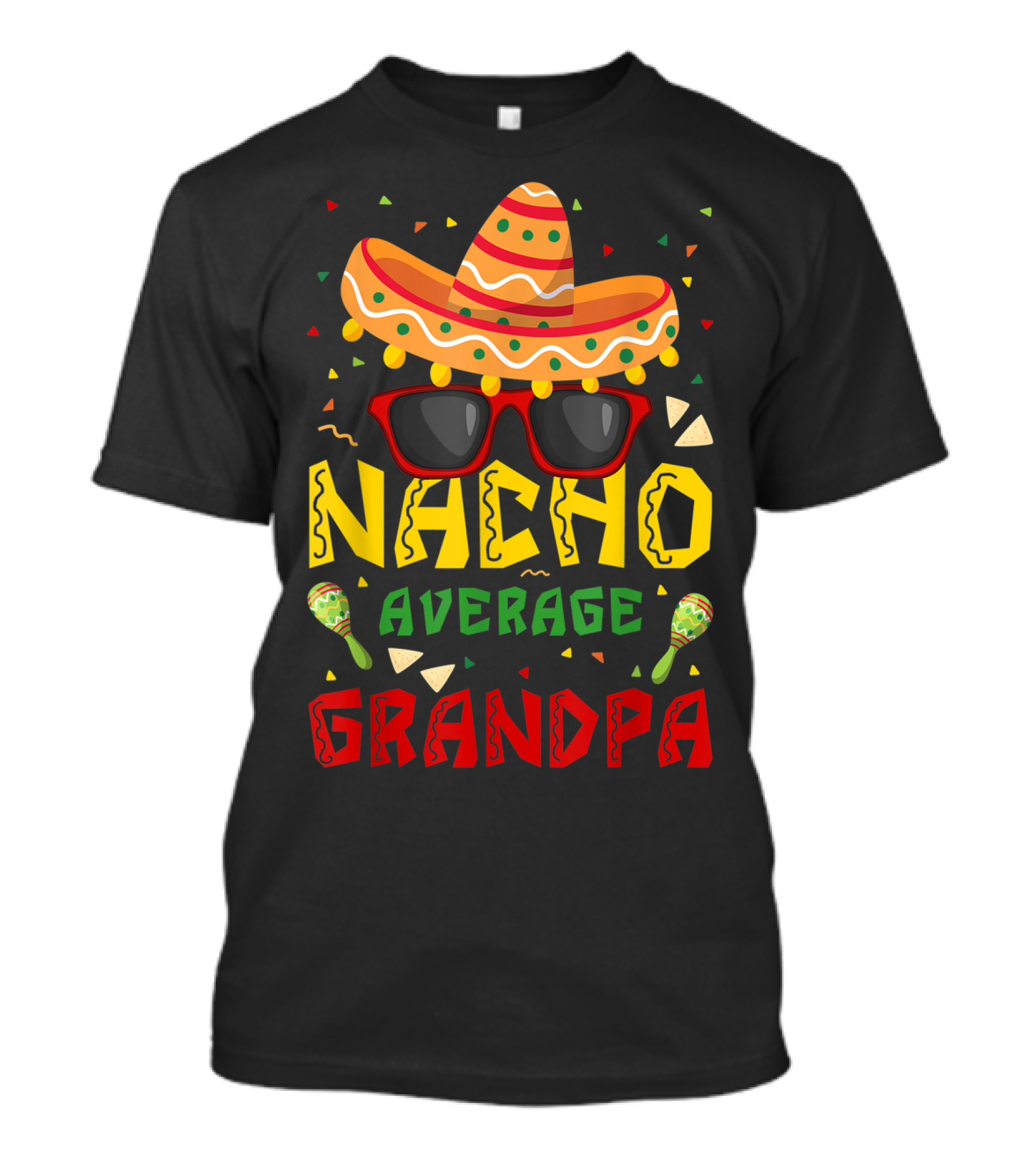 Nacho Average Grandpa Sombrero Sunglasses Maracas Cinco De Mayo T-Shirt