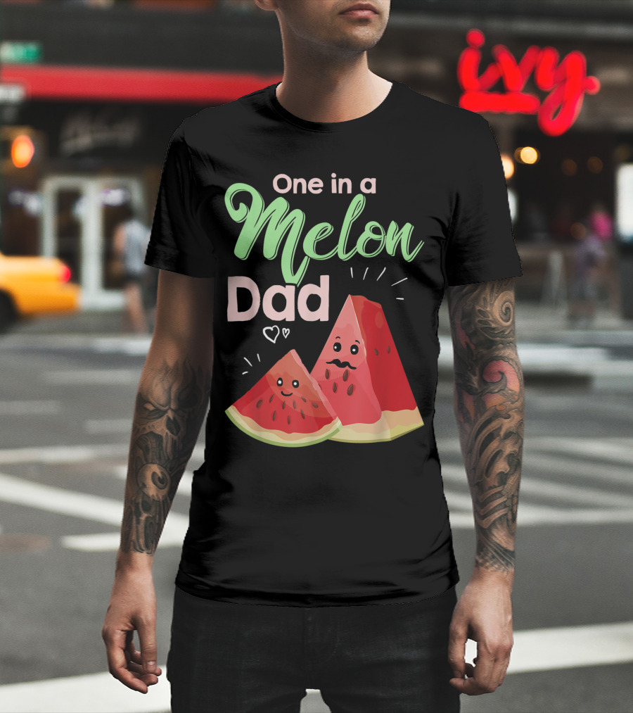 One In A Melon Dad Funny Watermelon With Cute Cartoon Slices And Hearts T-Shirt