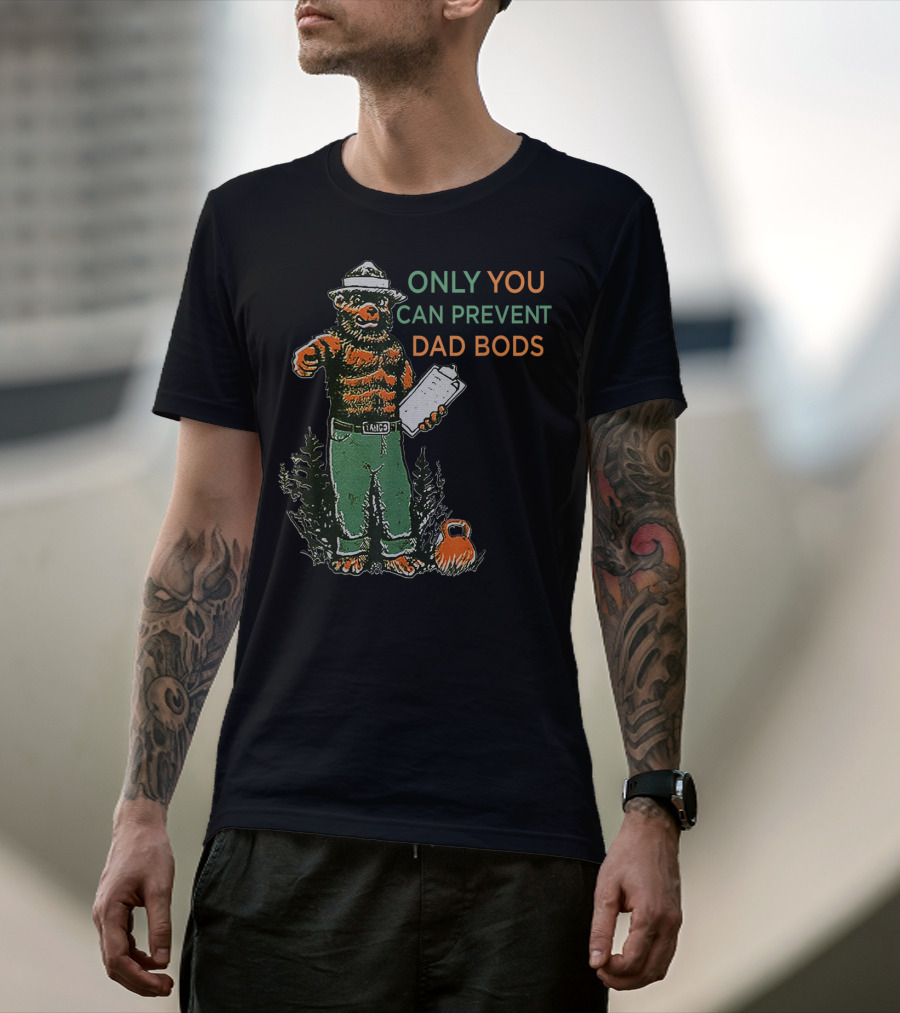 ONLY YOU CAN PREVENT DAD BODS SMOKY BEAR FIT KETTLEBELL T-Shirt
