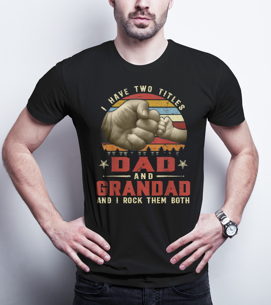 I Have Two Titles Dad And Grandad And I Rock Them Both Retro Vintage Fist Bump T-Shirt