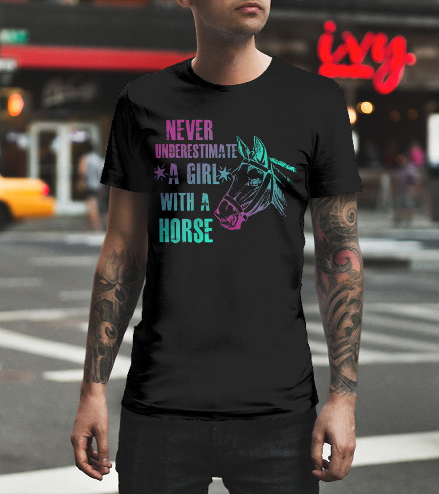 Never Underestimate A Girl With A Horse T-Shirt