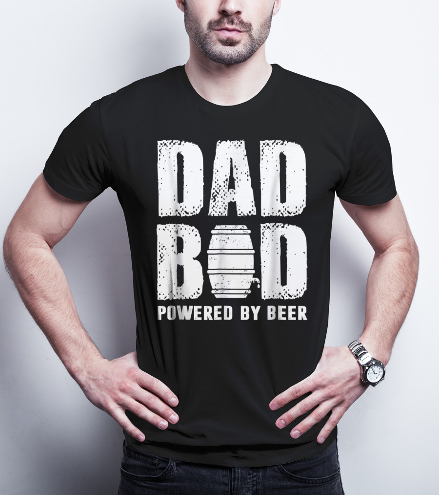 Dad Bod Powered By Beer Fun With Keg T-Shirt