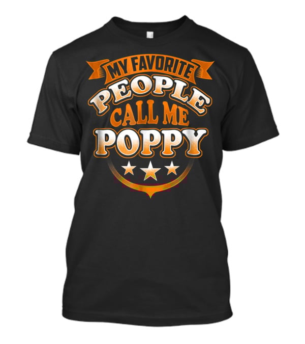 Mens Men's My Favorite People Call Me Poppy Star Banner T-Shirt