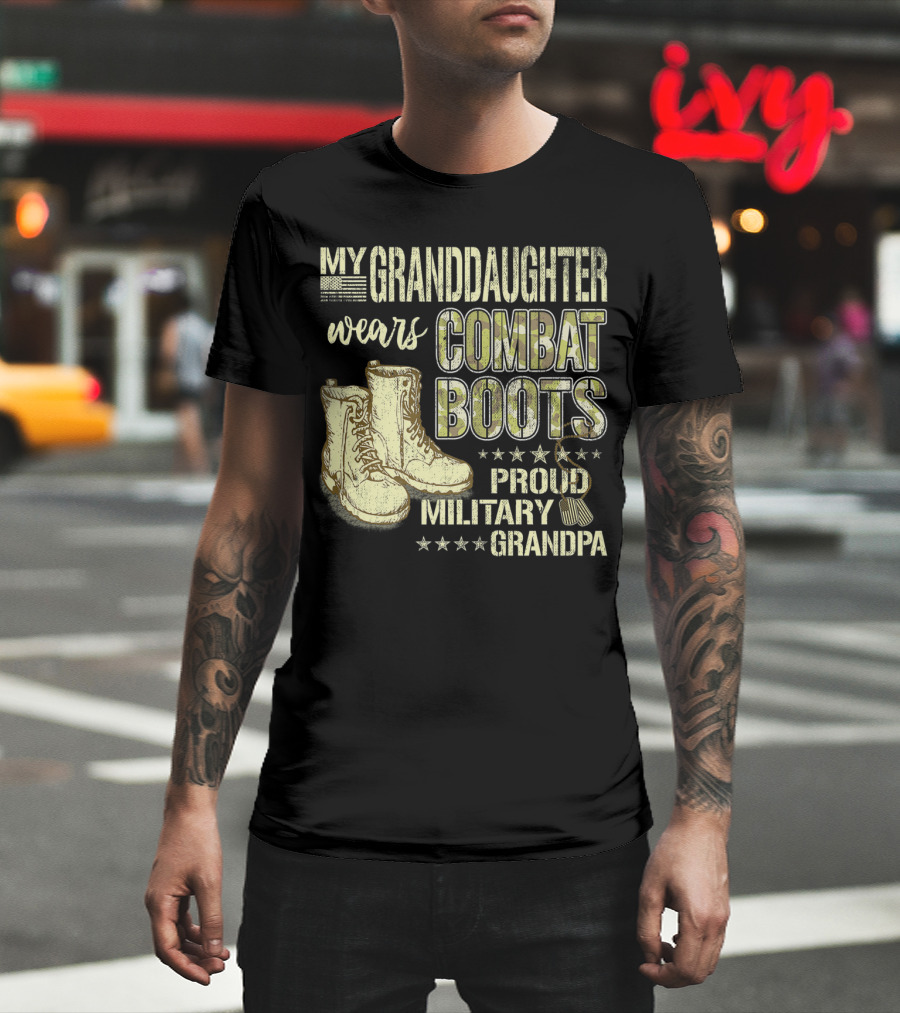 My Granddaughter Wears Combat Boots Proud Military Grandpa T-Shirt