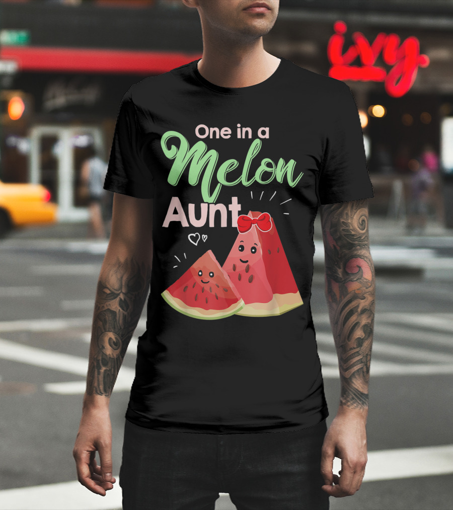 One In A Melon Aunt Cute Watermelon Slice T-Shirt