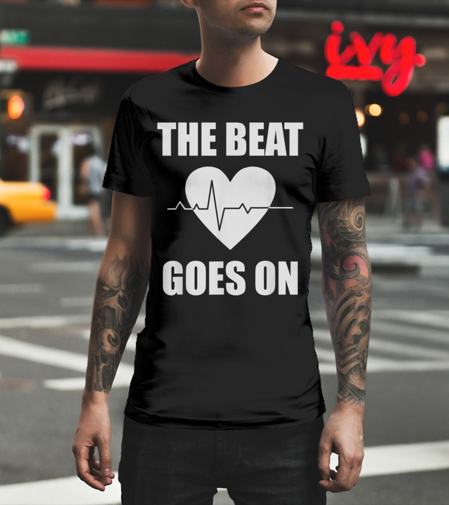 The Beat Goes On Open Heart Surgery Funny Survivor Post Rec T-Shirt
