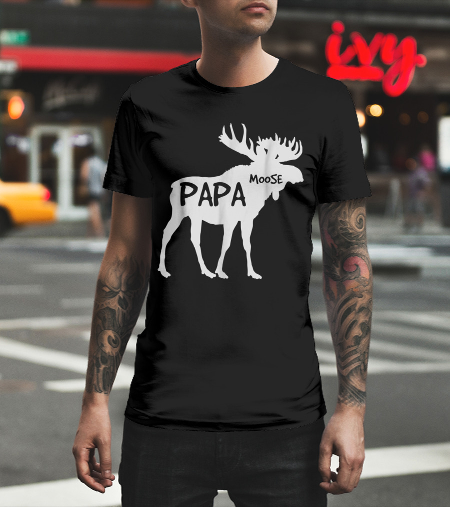 Papa Moose Funny Idea Dad T-Shirt