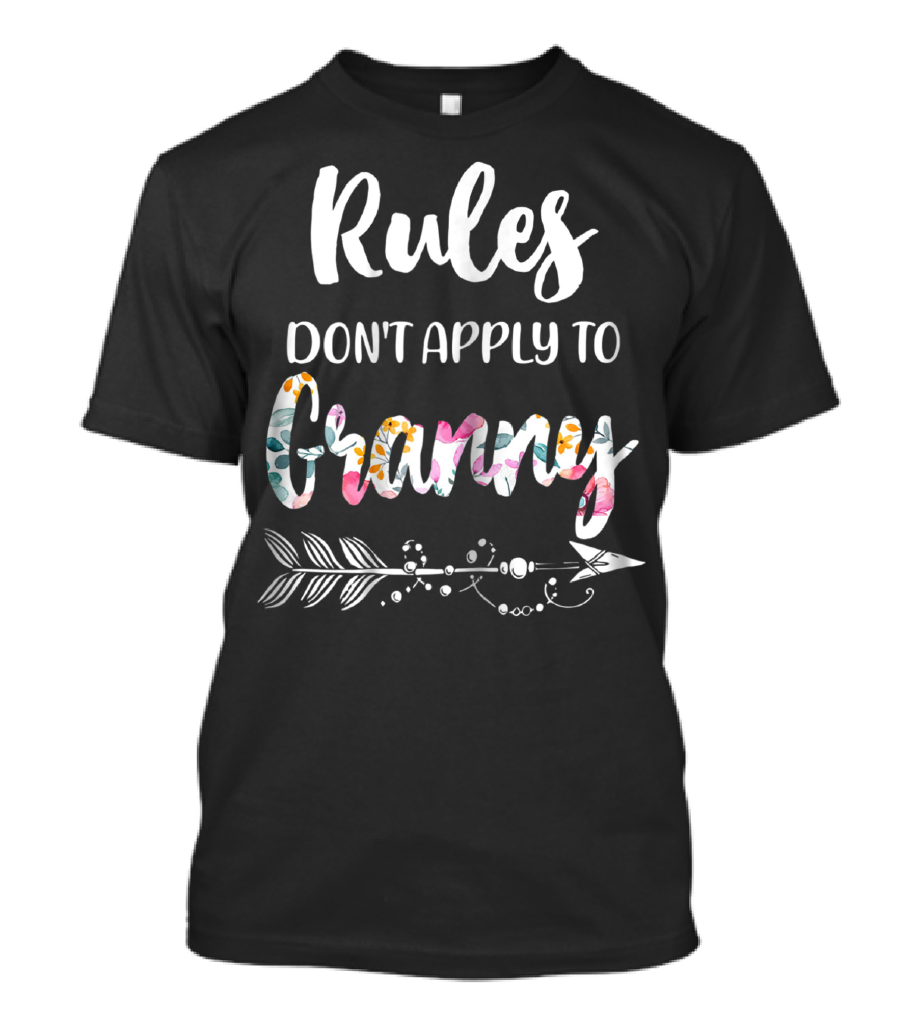 Rules Don't Apply To Granny Floral Arrow T-Shirt