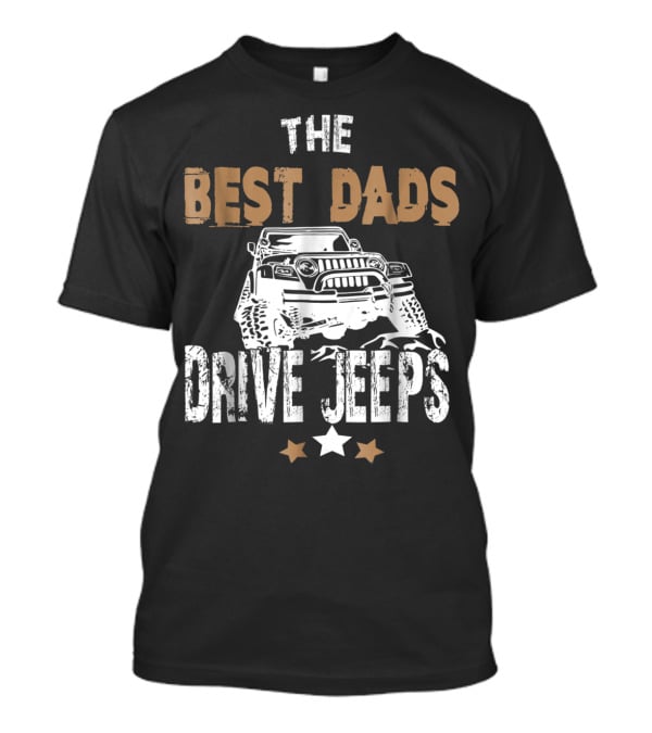The Best Dads Drive Jeeps - Rock Crawling Off-Road Fathers Star Badge T-Shirt