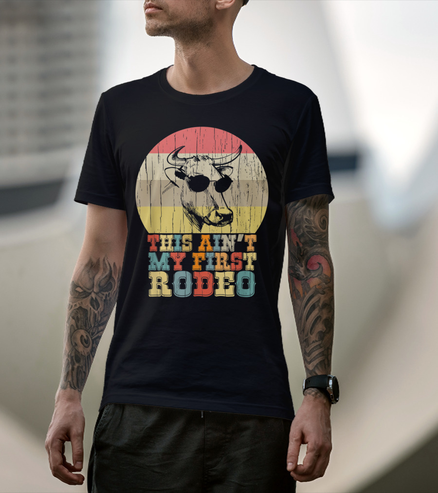 THIS AIN'T MY FIRST RODEO Retro Cow With Sunglasses T-Shirt