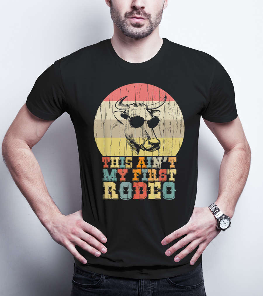 THIS AIN'T MY FIRST RODEO Retro Cow With Sunglasses T-Shirt