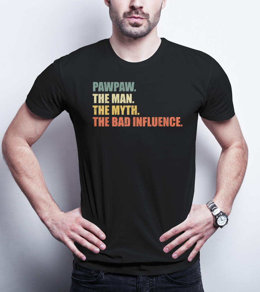 Pawpaw The Man The Myth The Bad Influence Vintage T-Shirt