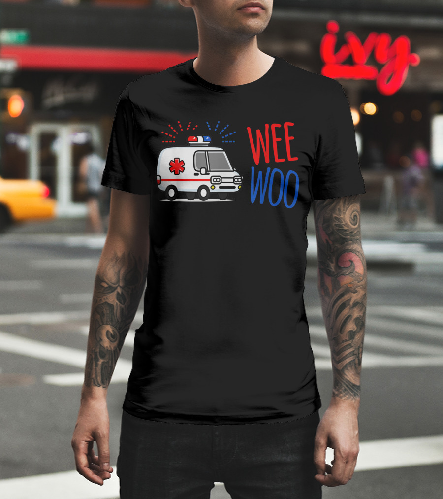 WEE WOO Ambulance EMT Paramedic AMR Emergency Response T-Shirt