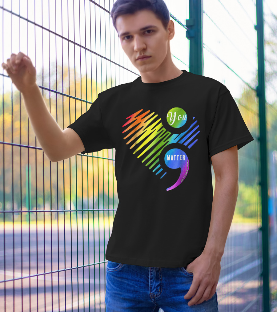 You Matter Don't Let Your Story End Heart Semicolon Rainbow T-Shirt