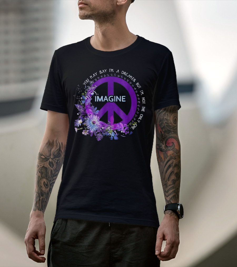 You May Say I'm A Dreamer Imagine Peace Symbol With Purple Floral T-Shirt