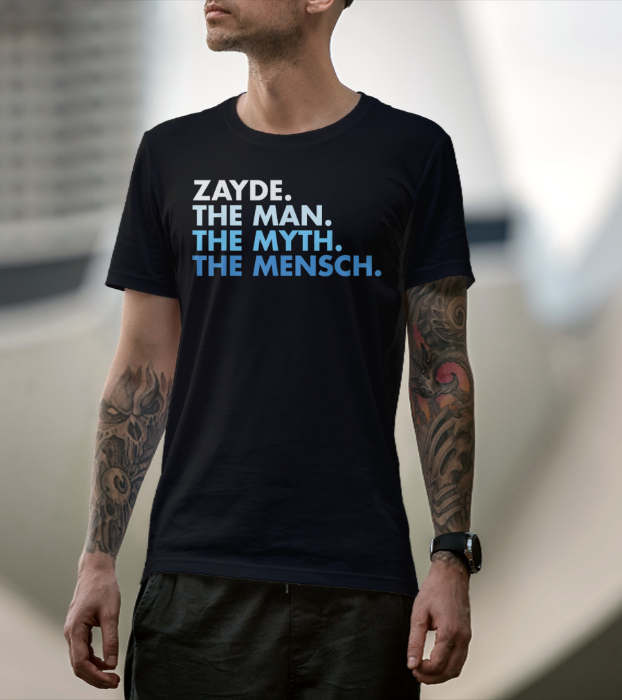 Zayde The Man The Myth The Mensch Classic Phrase T-Shirt