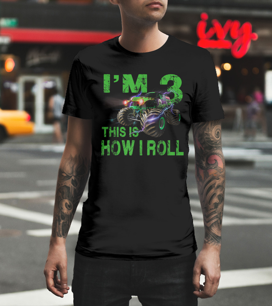 I'm 3 This Is How I Roll Monster Truck 3rd Birthday T-Shirt