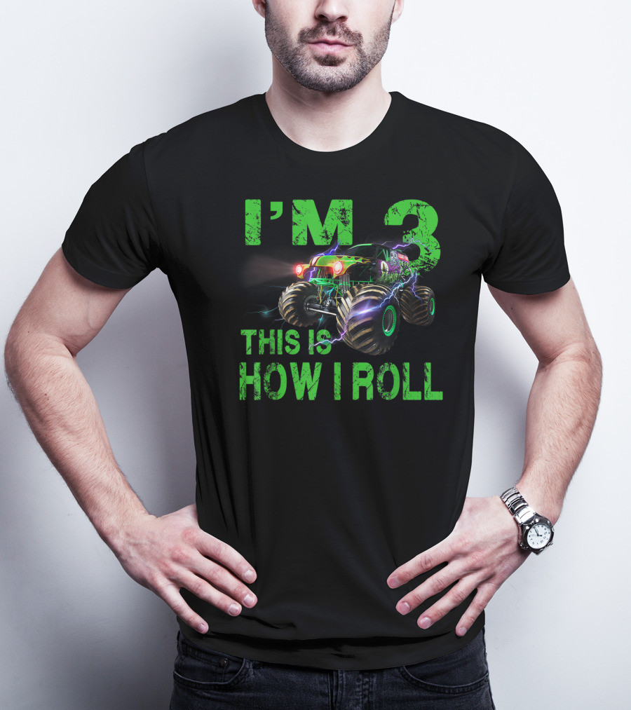 I'm 3 This Is How I Roll Monster Truck 3rd Birthday T-Shirt