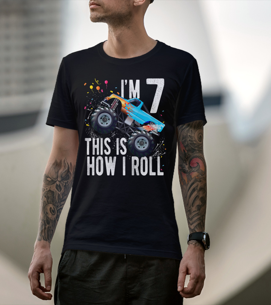 I'm 7 This Is How I Roll Monster Truck Birthday Boy T-Shirt
