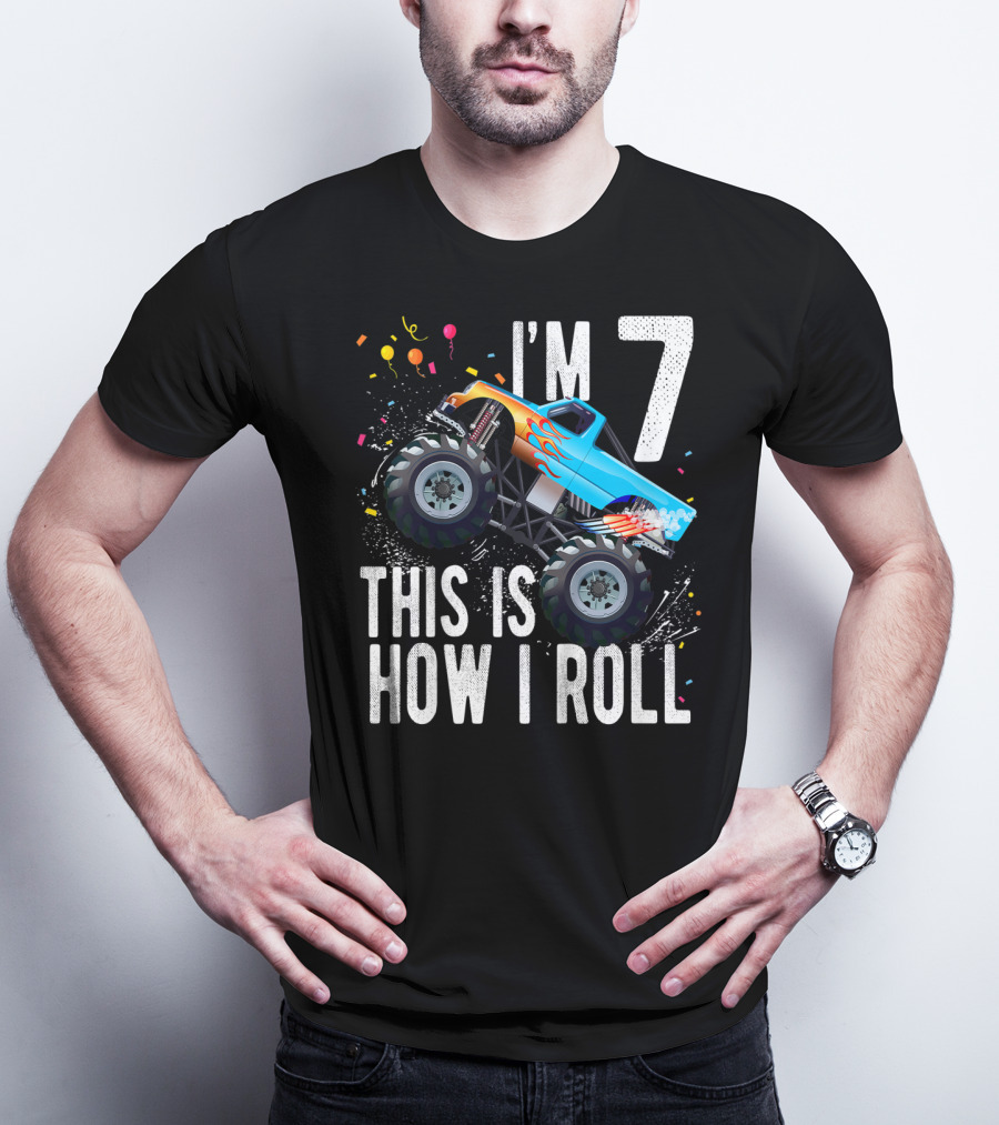 I'm 7 This Is How I Roll Monster Truck Birthday Boy T-Shirt