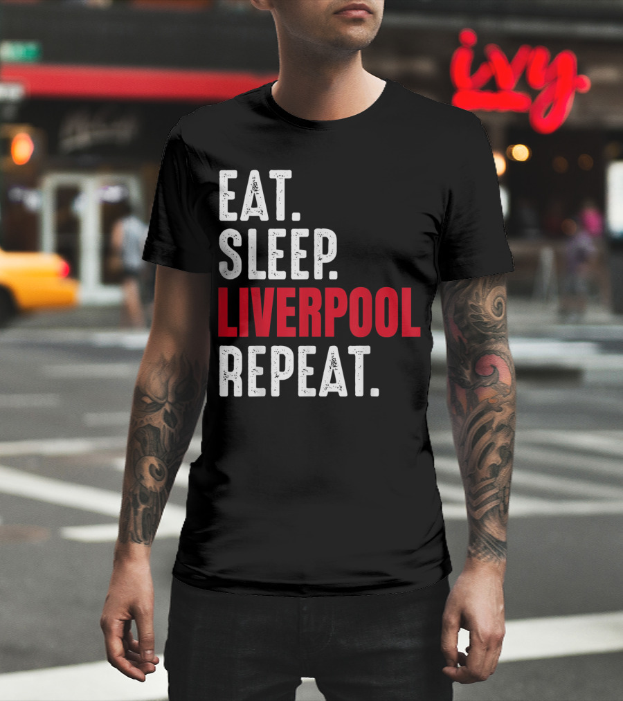Eat Sleep Liverpool Repeat Sports Merchandise T-Shirt