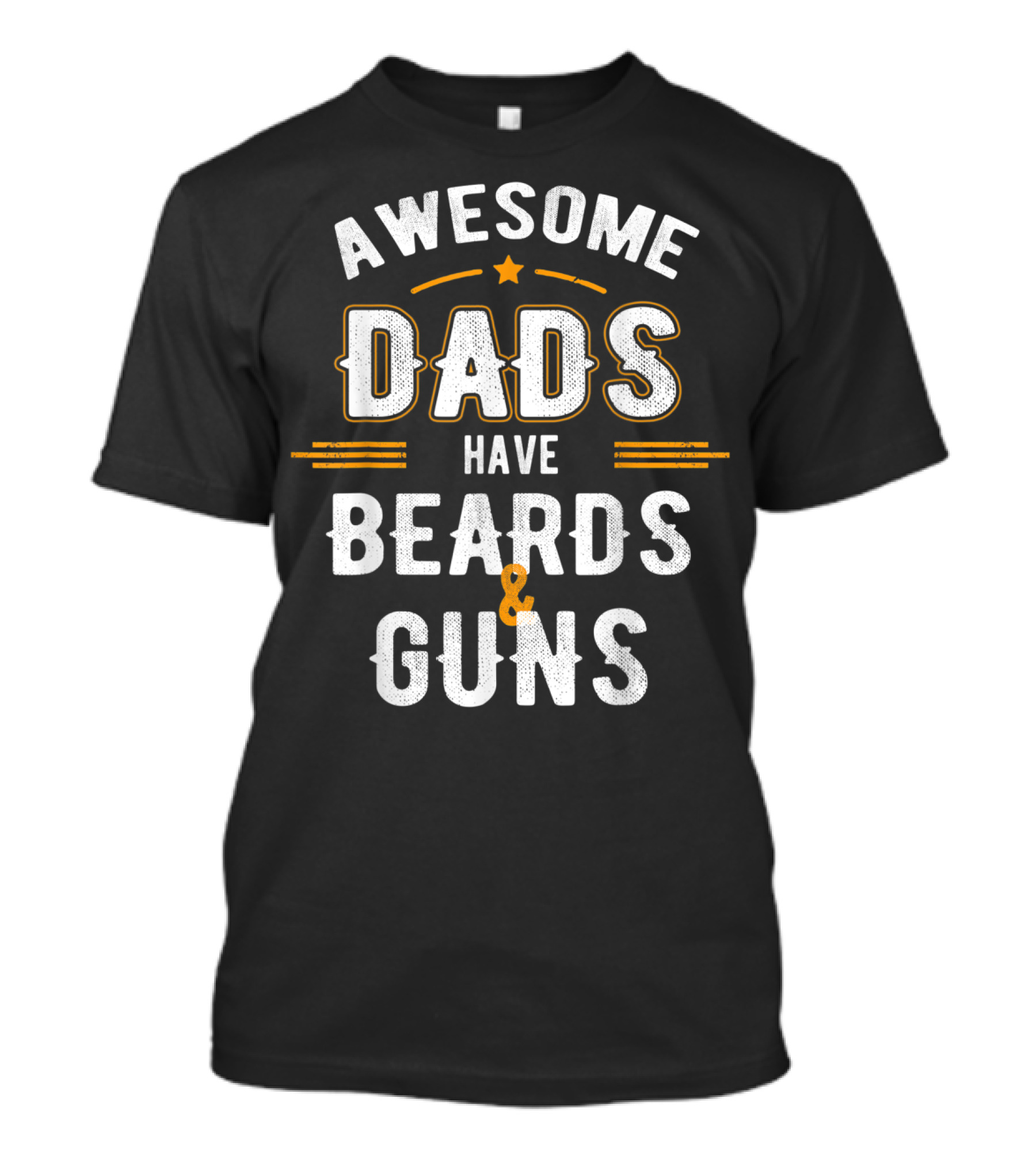 Awesome Dads Have Beards And Guns T-Shirt