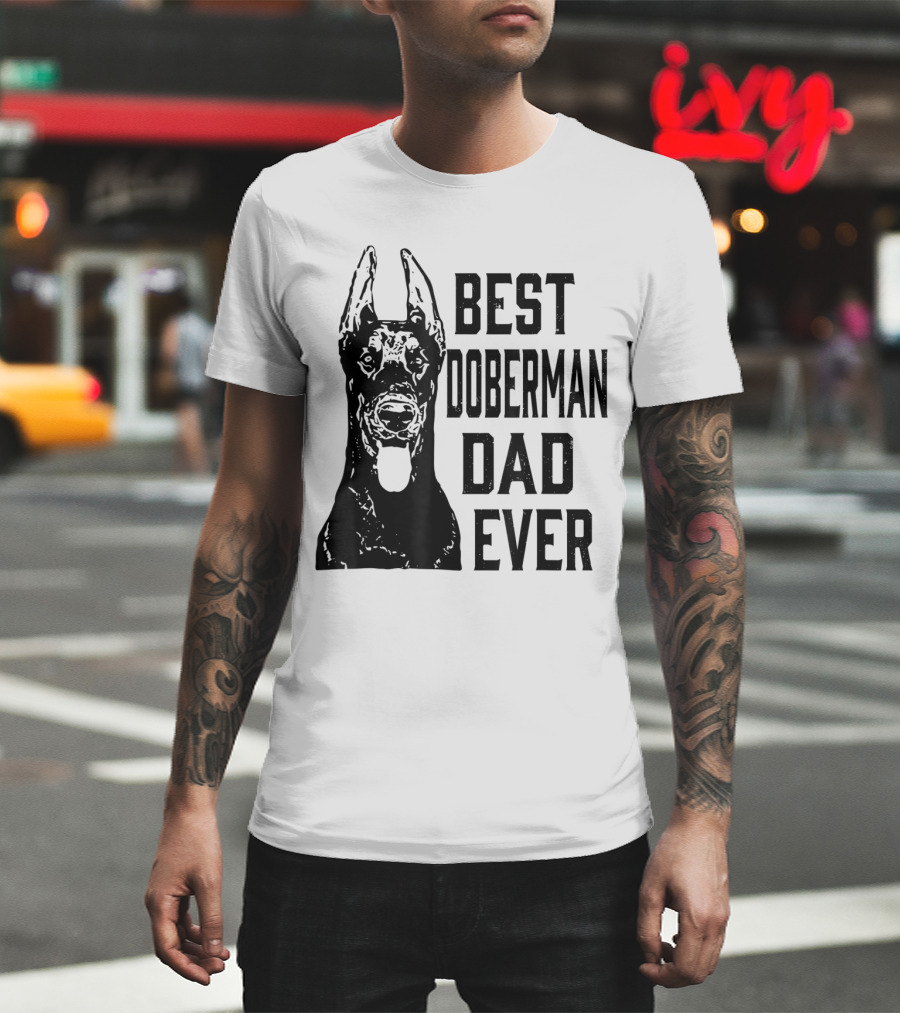 Best Doberman Dad Ever Mens Funny Dog T-Shirt