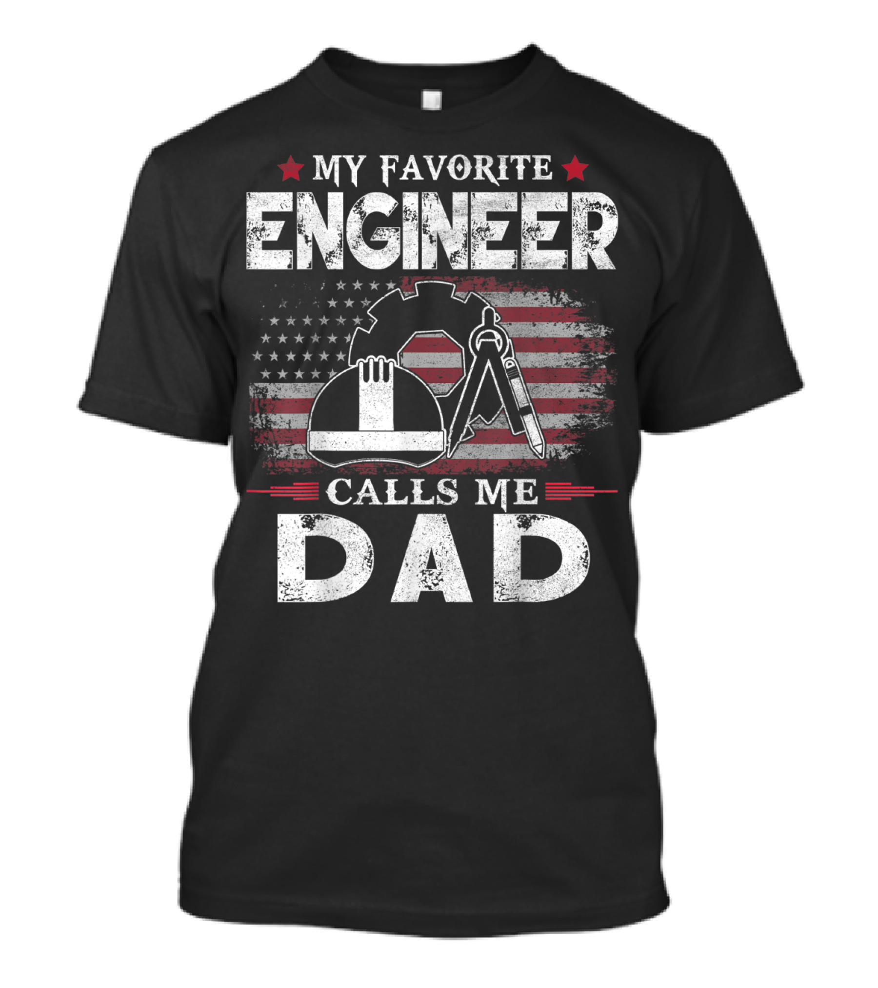 My Favorite Engineer Calls Me Dad American Flag Gear Helmet Compass T-Shirt