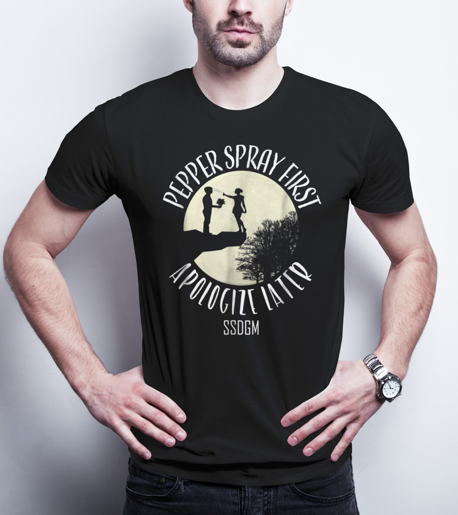 Pepper Spray First Apologize Later SSDGM Silhouette Moon Scene T-Shirt