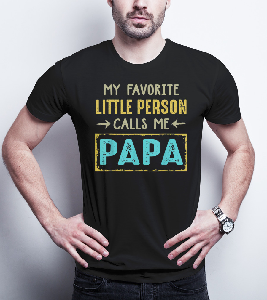 Vintage My Favorite Little Person Calls Me Papa T-Shirt