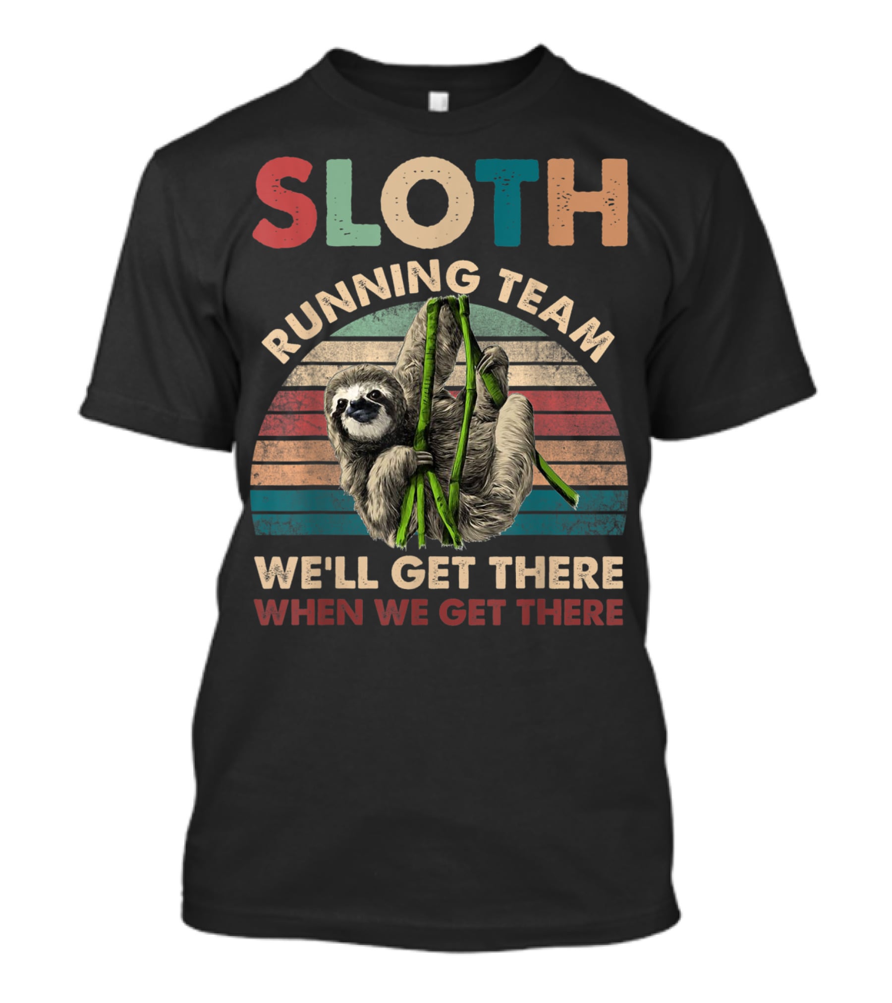 Vintage Sloth Running Team We'll Get There When We Get There T-Shirt