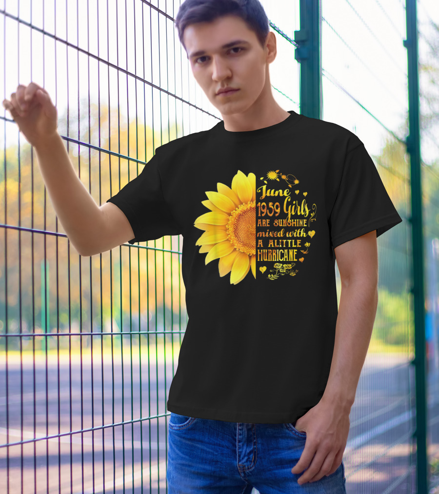 June 1959 Girls Are Sunshine Mixed With A Little Hurricane Sunflower T-Shirt