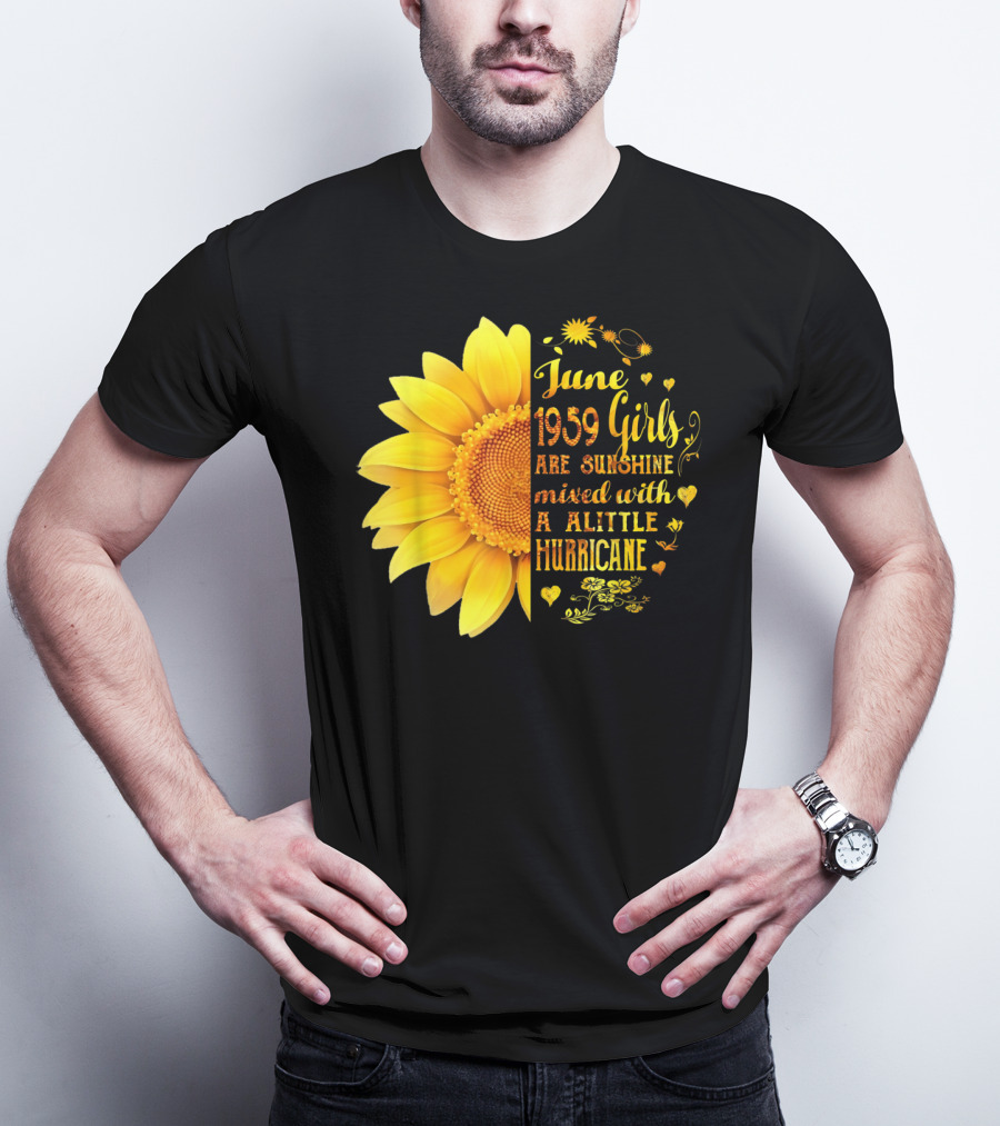 June 1959 Girls Are Sunshine Mixed With A Little Hurricane Sunflower T-Shirt