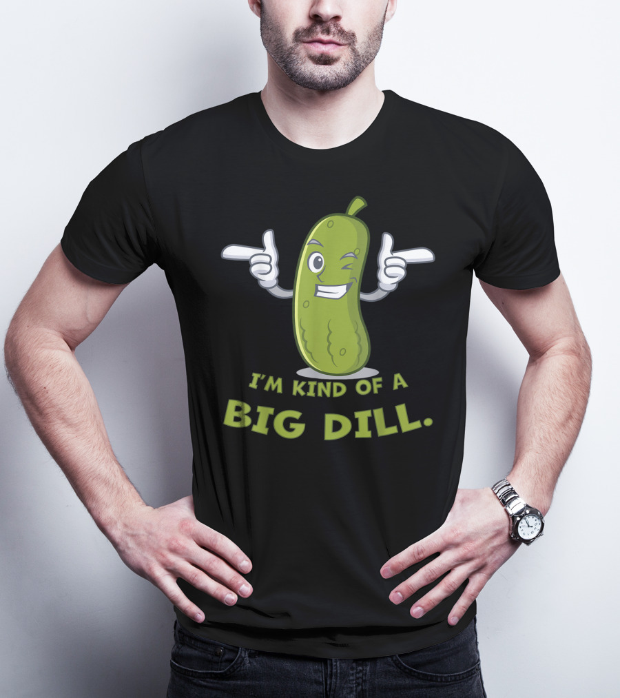 I'm Kind Of A Big Dill Pickle Winking Cartoon T-Shirt