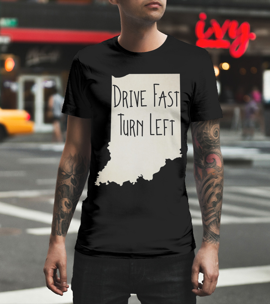 Indiana Drive Fast Turn Left Racing Outline T-Shirt