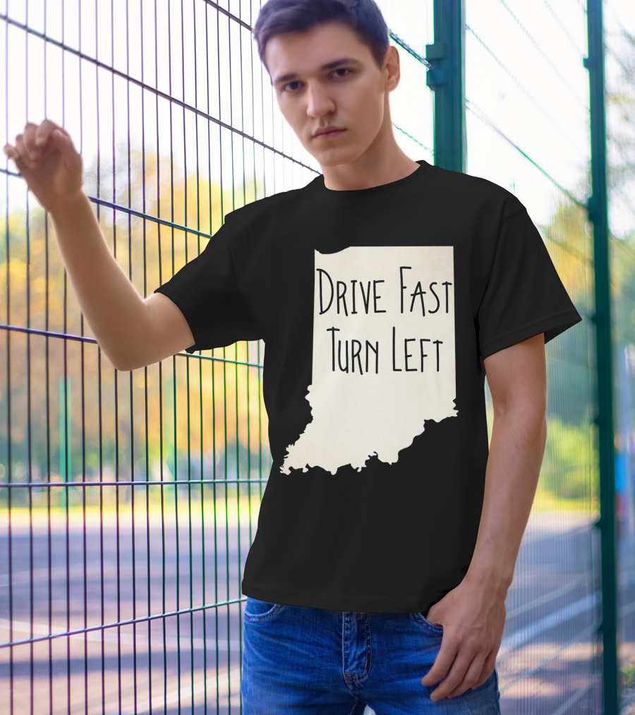 Indiana Drive Fast Turn Left Racing Outline T-Shirt