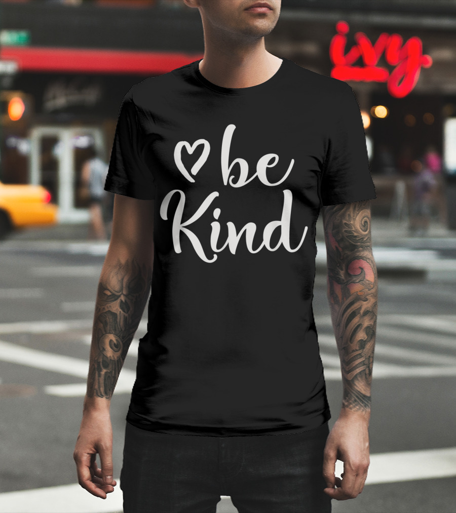 Be Kind Heart Inspirational Kindness T-Shirt
