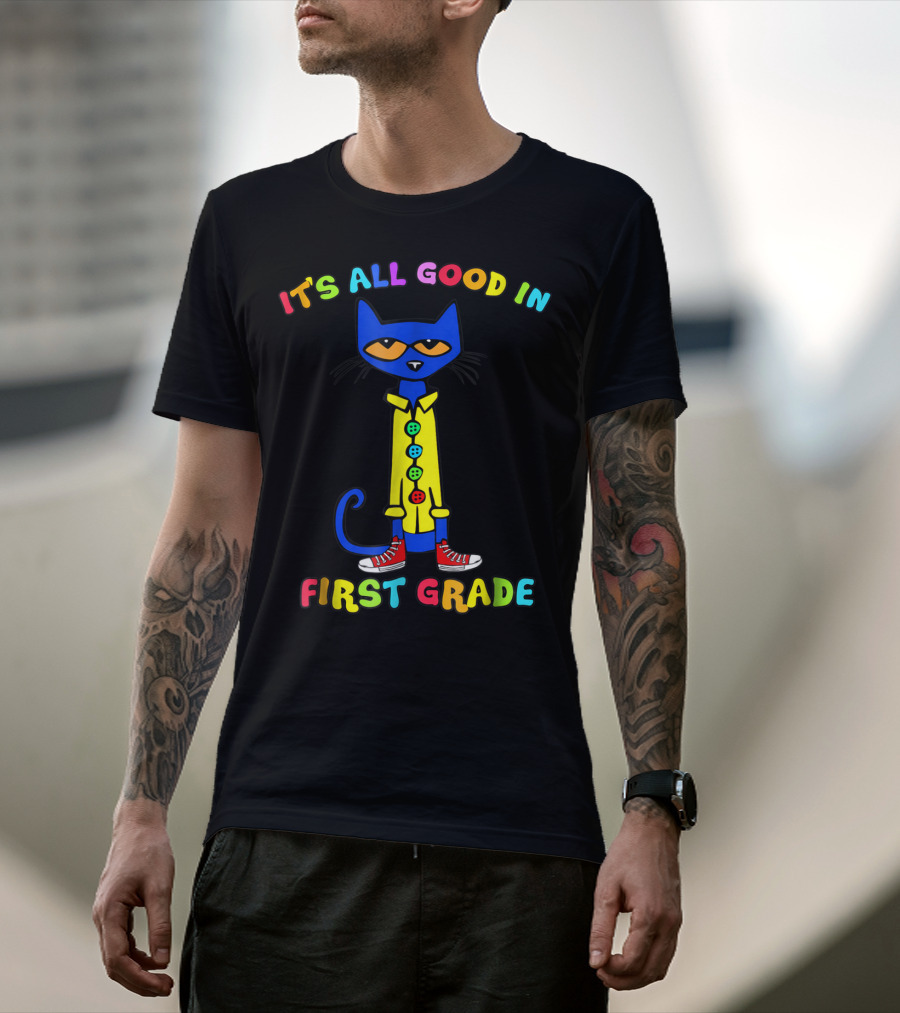 It's All Good In First Grade Colorful Cat With Sneakers T-Shirt