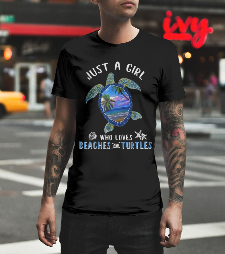 Just A Girl Who Loves Beaches And Turtles T-Shirt